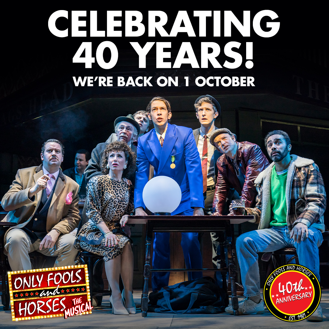Celebrating 40 years Only Fools and Horses musical is back with an offer!